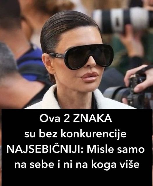 Ova 2 ZNAKA su bez konkurencije NAJSEBIČNIJI: Misle samo na sebe i ni ...