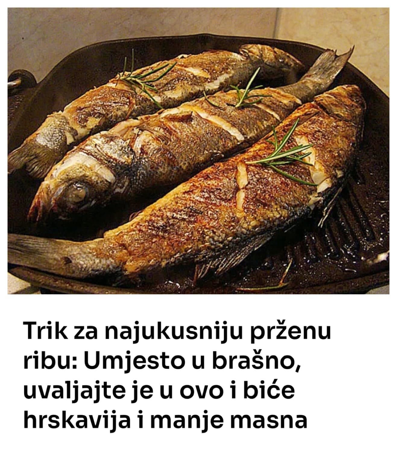 KAKO DA PRŽENA RIBA NE UPIJE NI KAP ULJA, A DA OSTANE SOČNA? Uz ovaj ...