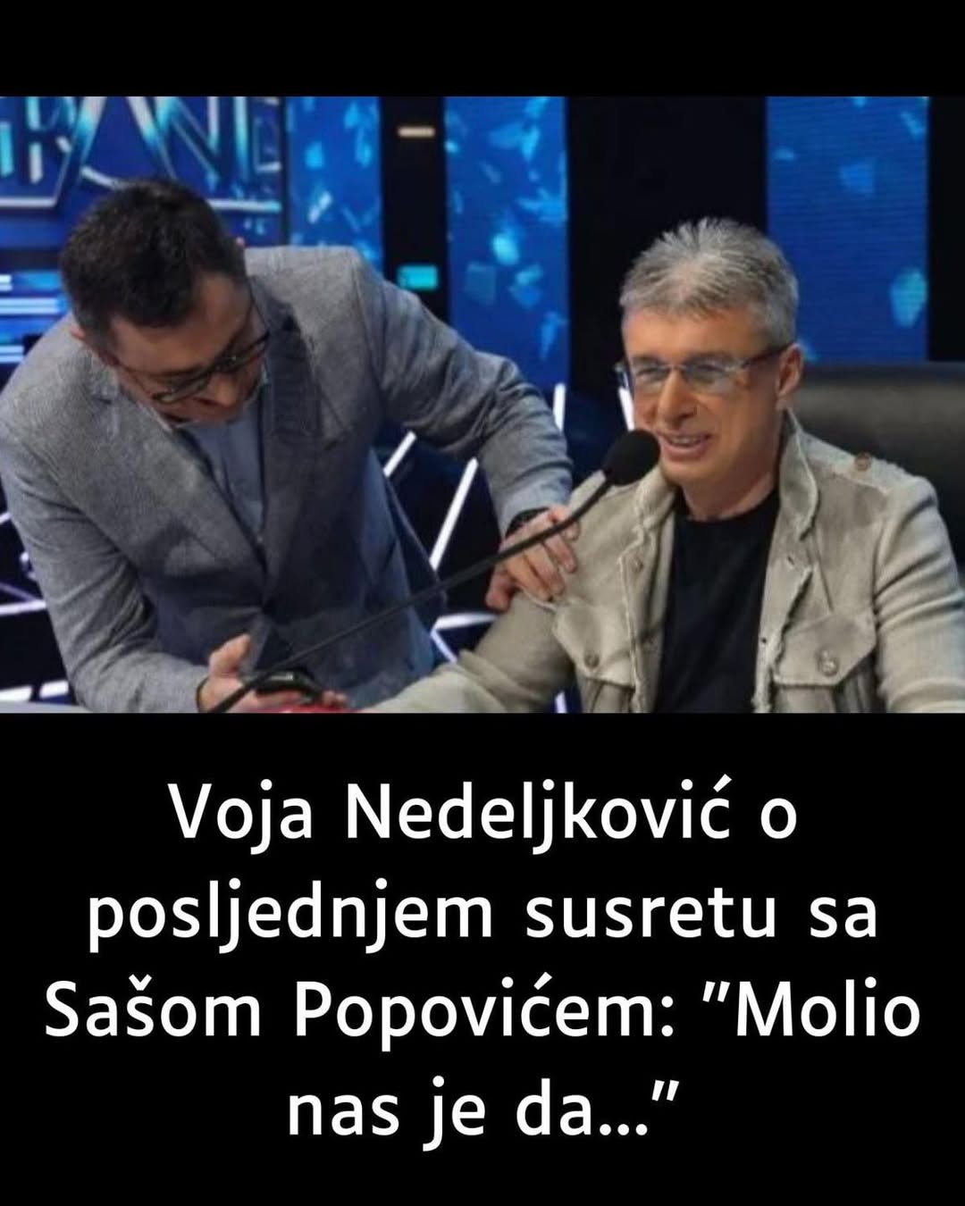 Voja Nedeljković o posljednjem susretu sa Sašom Popovićem: "Molio nas je da..." | Sportske ...