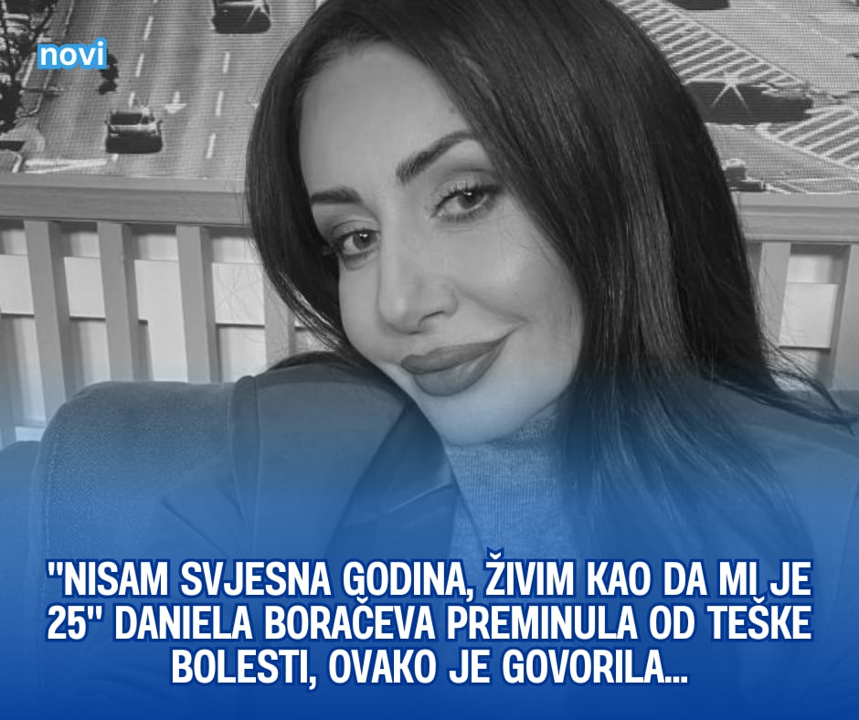 "NISAM SVJESNA GODINA, ŽIVIM KAO DA MI JE 25" Daniela Boračeva ...